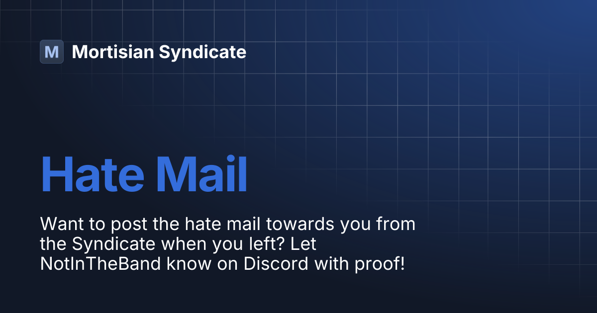 Hate Mail | Mortisian Syndicate